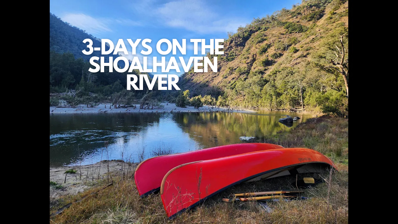 A 3-day whitewater Journey On the Shoalhaven River – Paddle & Portage ...